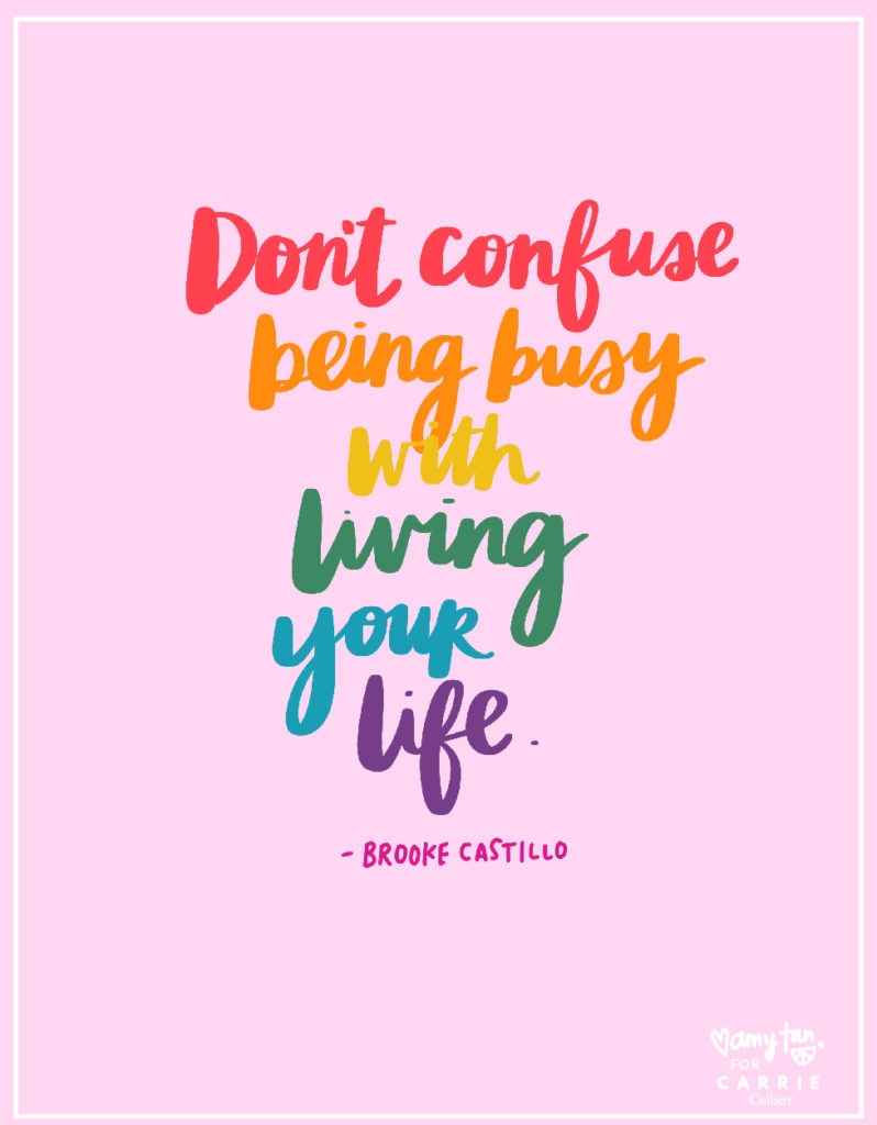 Don't Confuse Being Busy With Living Your Life | Brooke Castillo