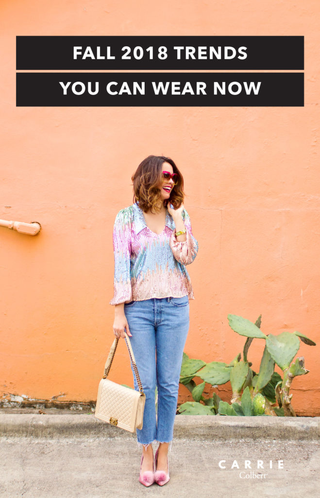 6 Fall 2018 Trends You Can Wear Right Now - Carrie Colbert